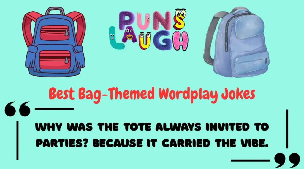 🎒222+ Funny Bag Puns That’ll Have You Tote-ally Laughing For 2025😄👜